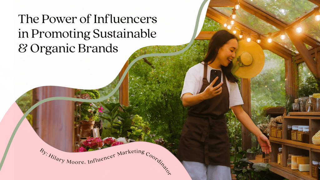 The Power of Influencers in Promoting Sustainable and Organic Brands ...